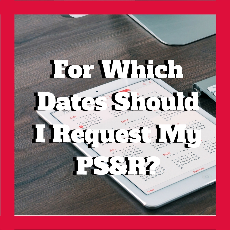 For Which Dates Should I Request My PS&R? – Cost Report Blog