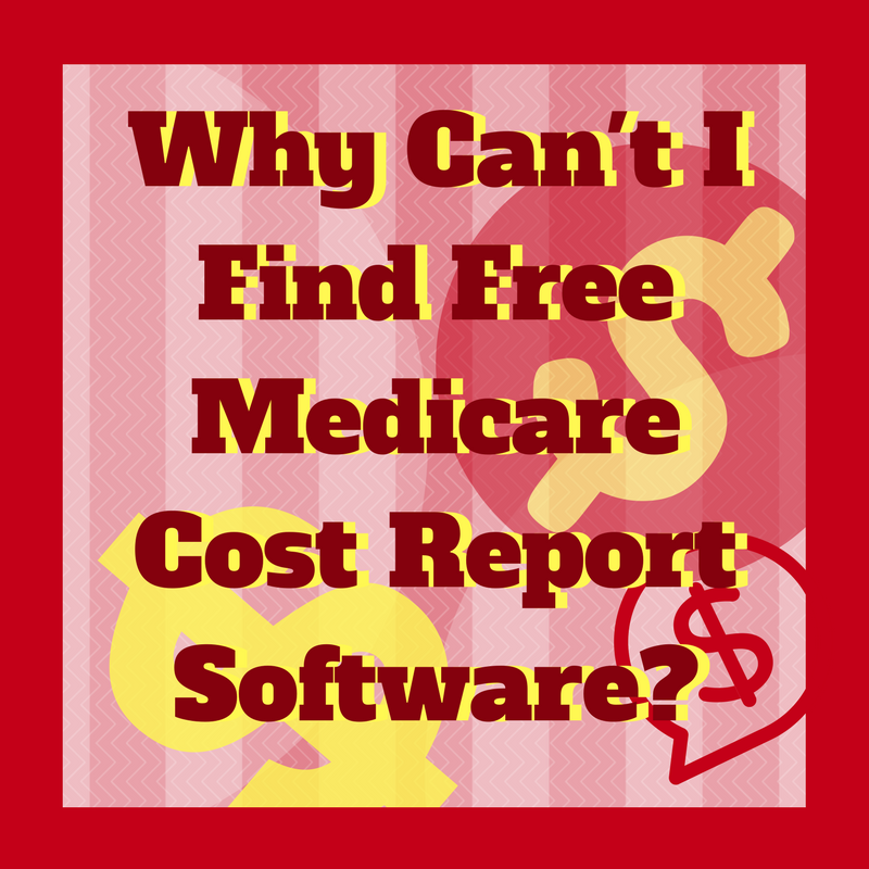 Do I Need to Purchase Software for My Medicare Cost Report? – Cost ...